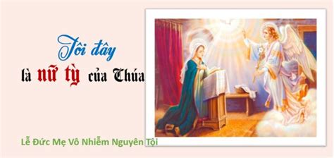 Tôi đây là nữ tỳ của Chúa Lễ Đức Mẹ Vô Nhiễm Nguyên Tội