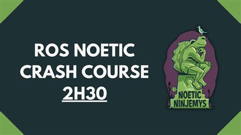 ros tutorial ros1 ros noetic 2h30 [crash course] youtube
