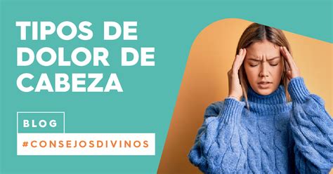 Tipos De Dolor De Cabeza Seg N La Zona Y C Mo Tratarlos