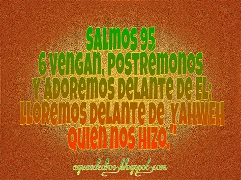 Compartamos la Palabra de Elohim Vengan postrémonos y adoremos