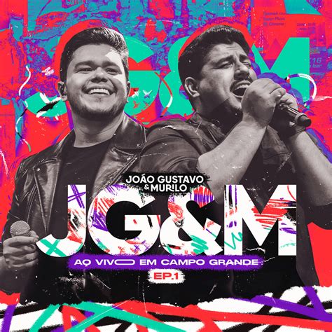 João Gustavo e Murilo Ao Vivo em Campo Grande EP 1 in High