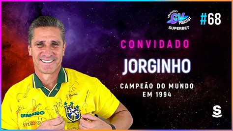 MUNDO GV SUPERBET EPISÓDIO 68 JORGINHO YouTube