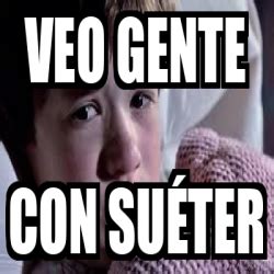 Meme Personalizado VEO GENTE Con suéter 33277741