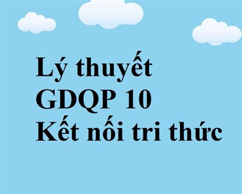 Lý thuyết GDQP 10 Bài 4 Kết nối tri thức 2024 Phòng chống vi phạm