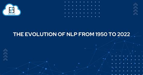 The Evolution Of Nlp From To How Nlp Became So Popular