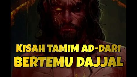 Kisah Tamim Ad Dari Bertemu Dengan Dajjal Youtube