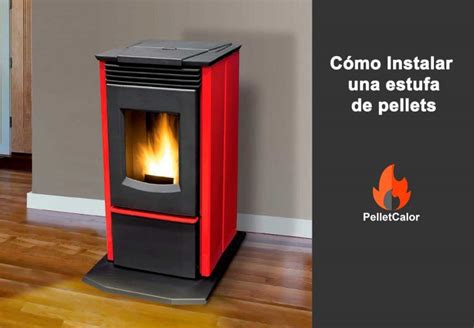 Guía paso a paso para instalar una estufa de pellets