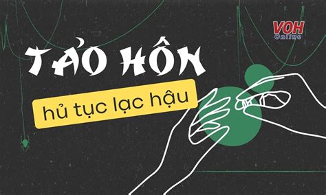Tảo hôn là gì Vì sao tảo hôn là hủ tục cần xóa bỏ trong cộng đồng