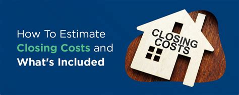 How To Estimate Closing Costs And What S Included Assurance Financial