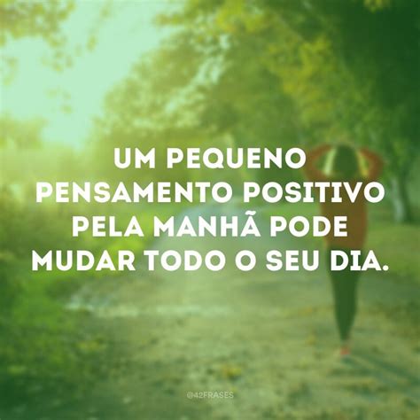 95 Frases Impactantes Para Te Fazer Refletir E Dar Um Up Na Sua Vida