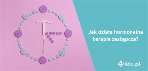 Czy Warto Stosowa Hormonaln Terapi Zast Pcz Htz Leki Pl