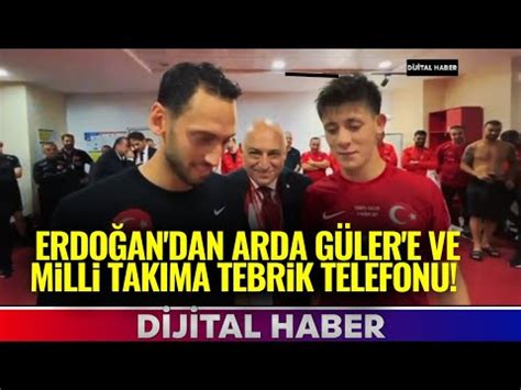 Cumhurbaşkanı Erdoğan Arda Güler i ve Mili Takımı Telefonla Arayarak