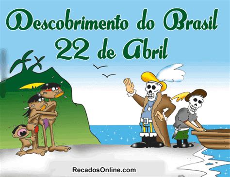 15 Descobrimento Do Brasil Imagens E Gifs Frases Para Whatsapp