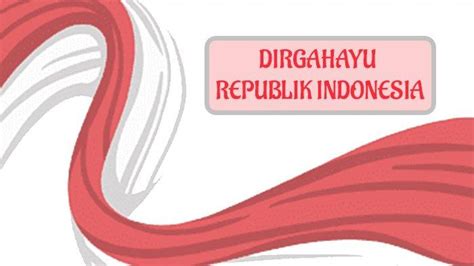 Gambar Poster Ucapan Selamat Hut Ke Ri Dirgahayu Republik