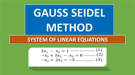 gauss seidel method how to solve a system using this method youtube