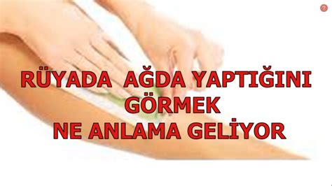 Rüyada Ağda Yaptığını Görmek Rüya Tabirleri YouTube