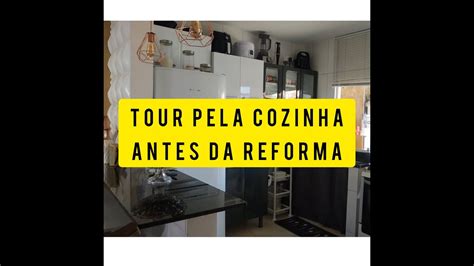 Tour Pela Cozinha Antes Da Reforma YouTube