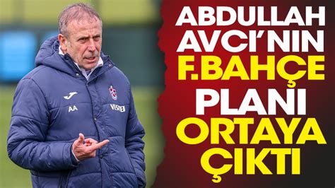 Trabzonspor da Abdullah Avcı nın Fenerbahçe yi imha planı ortaya çıktı