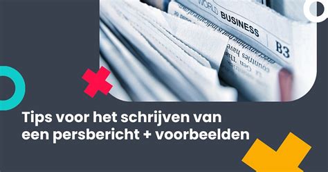 Tips Voor Het Schrijven Van Een Persbericht Voorbeelden