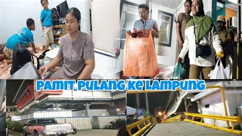 Setelah Acara Selesai Tengah Malam Pamit Pulang Ke Lampung Mbak Iti