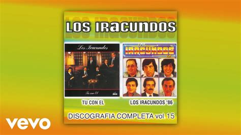 Los Iracundos Tu Con Él Official Audio YouTube