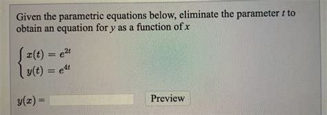 solved eliminate the parameter t to find a cartesian