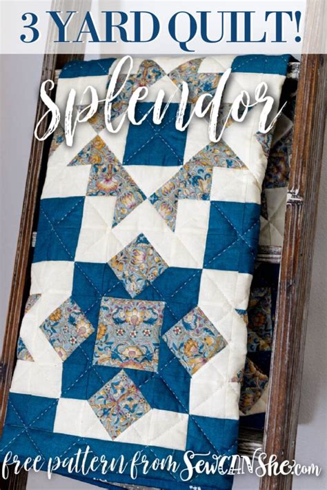 Free 3 Yard Quilt Pattern Splendor She Sews Bloglovin