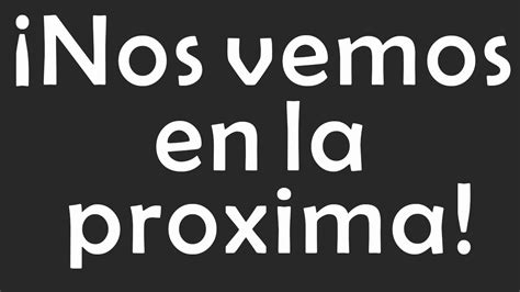 NOS VEMOS EN LA PROXIMA GRACIAS 2016 YouTube