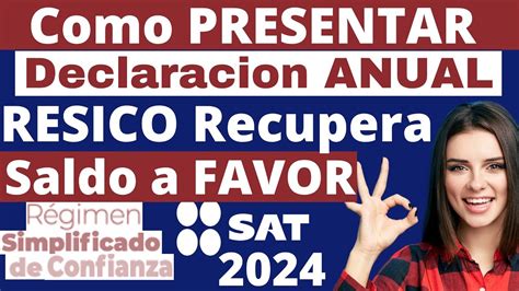 Tutorial DECLARACION ANUAL RESICO 2023 Recupera SALDO A Favor PASO A