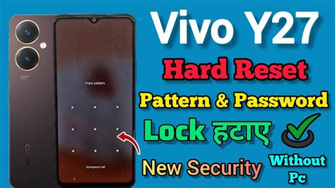 Vivo Y Hard Reset Pattern Unlock Password