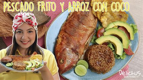 PESCADO FRITO Y ARROZ CON COCO TITOTÉ Mojarra frita Arroz con coco
