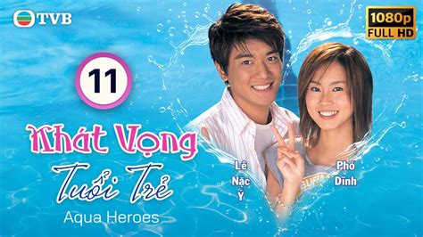 Khát Vọng Tuổi Trẻ Aqua Heroes 11 20 Đặng Tụy Văn Huỳnh Tông Trạch