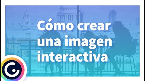 C Mo Crear Una Imagen Interactiva Tutorial Genially Youtube