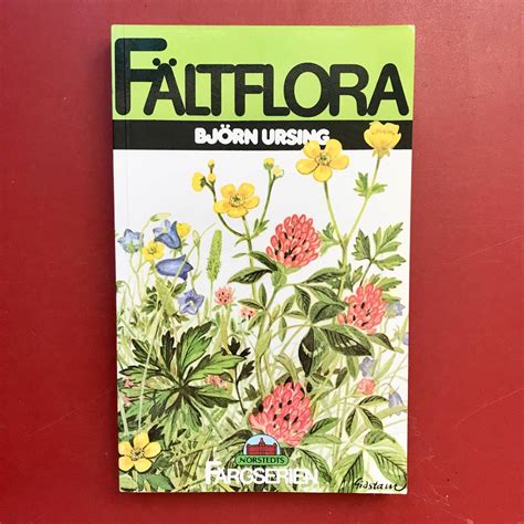 FÄLTFLORA Björn Ursing Färgs Köp från Haldins Hylla på Tradera