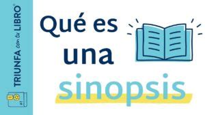 Cómo hacer una correcta sinopsis para mi libro Autopublicación de