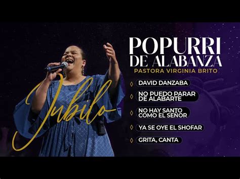 POPURRI DE ALABANZA Jubilo AUDIO Pastora Virginia Brito Chords