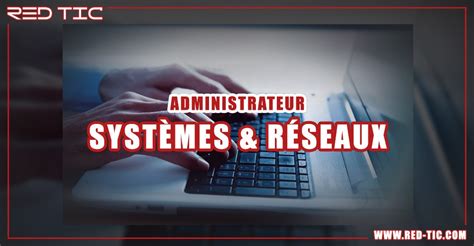 Administrateur Syst Mes R Seaux Red Tic