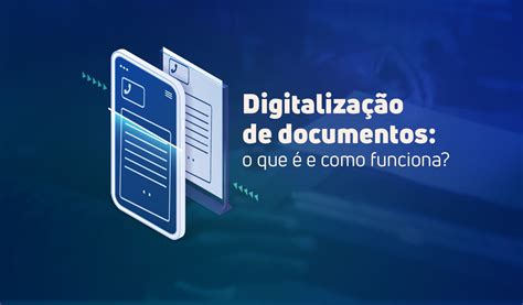 O Que Significa Documento Digitalizado Em Um Processo Salvar Documento