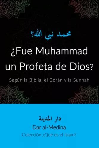fue Muhammad Un Profeta De Dios Segun La Biblia El Coran Envío gratis