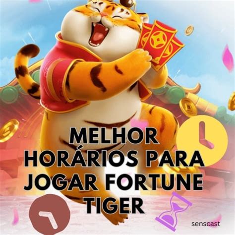 Melhor Horário para Jogar Fortune Tiger e Maximizar Ganhos