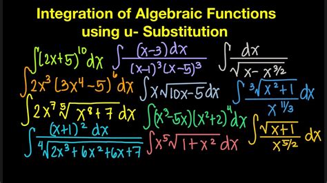 integration of algebraic functions using u substitution youtube