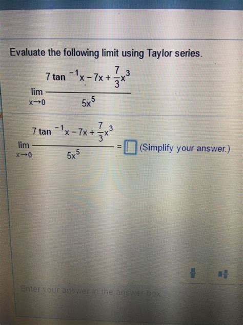 solved evaluate the following limit using taylor series