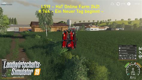 LS19 HoT Online Farm 2k21 744 Ein Neuer Tag Beginnt YouTube