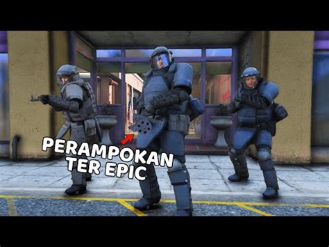 Misi Perampokan Ter Epic Di Gta Gta Mod Youtube