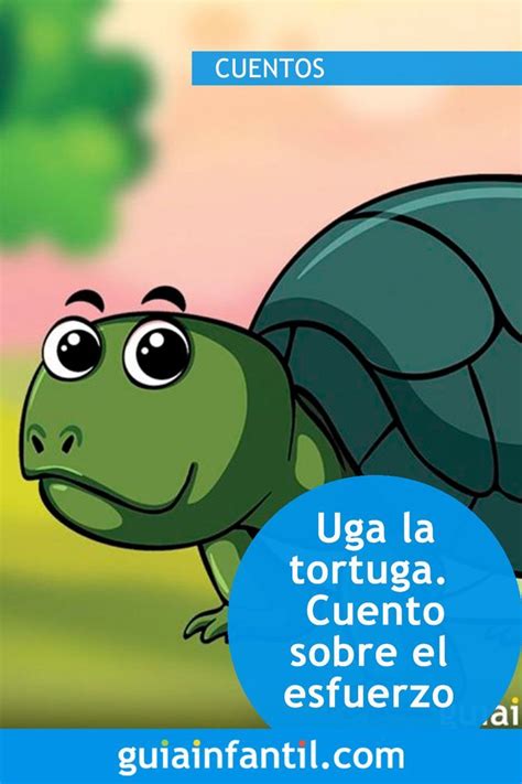 Uga La Tortuga Cuento Infantil Sobre El Esfuerzo Y La Perseverancia