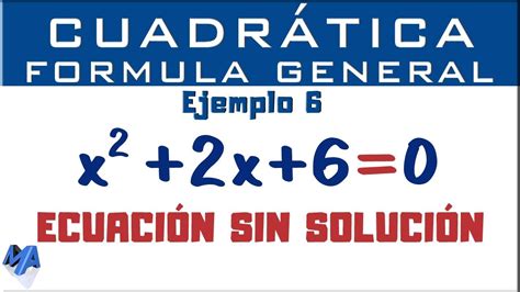 Ecuación cuadrática por fórmula general Ecuación sin solución YouTube