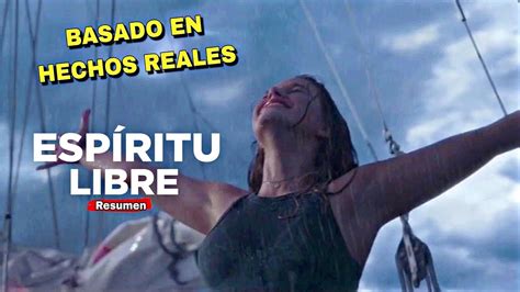 RECORRIÓ EL OCÉANO SOLA ESPÍRITU LIBRE RESUMEN YouTube