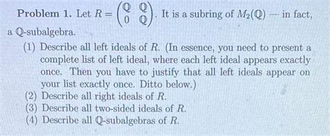 solved problem 1 let r q0qq it is a subring of m2 q