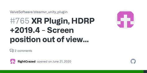 xr plugin hdrp 2019 4 screen position out of view frustum · issue 765 · valvesoftware