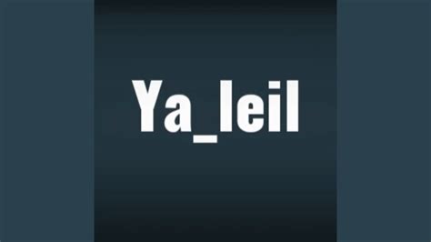 Ya Leil Live YouTube Music